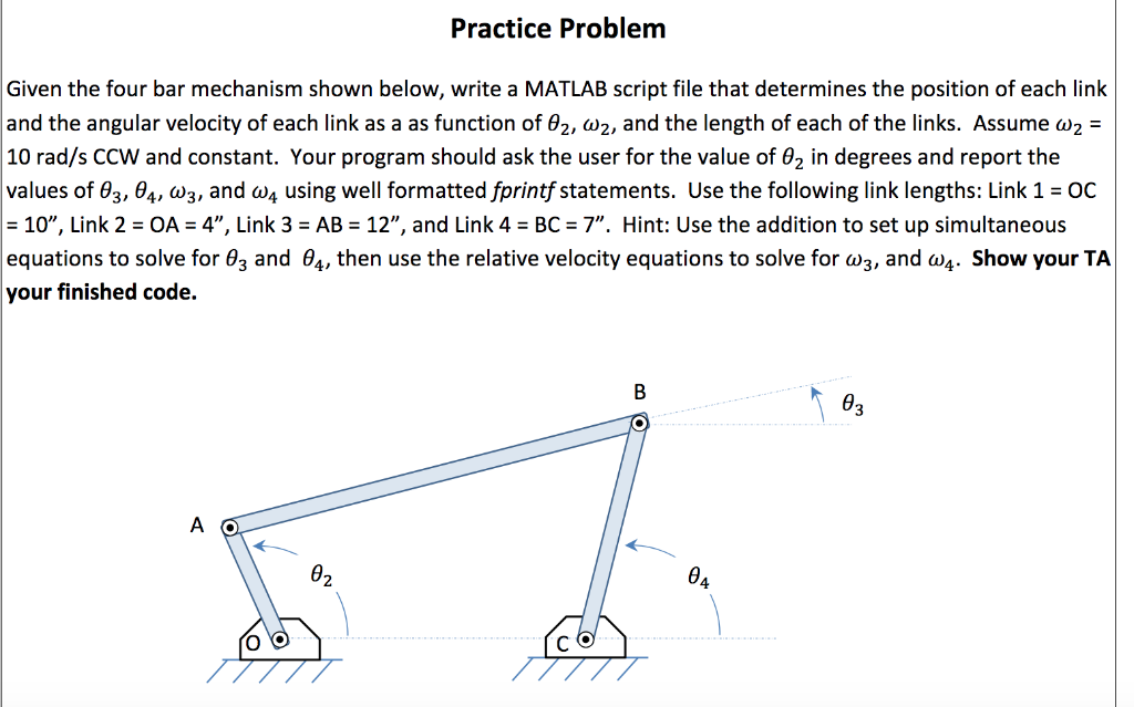 Solved Practice Problem Given the four bar mechanism shown | Chegg.com