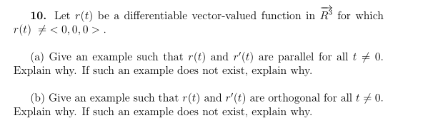 Solved 10. Let r(t) be a differentiable vector-valued | Chegg.com