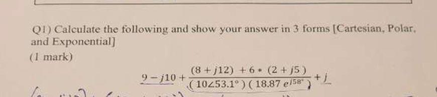 Solved Q1) Calculate the following and show your answer in 3 | Chegg.com