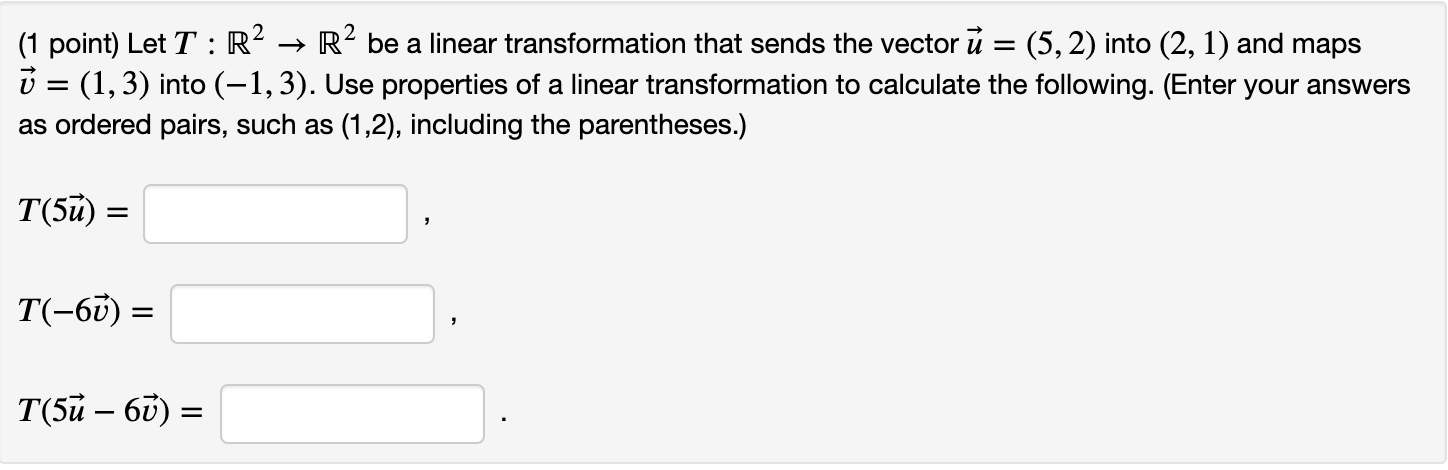 Solved (1 point) Let T:R2→R2 be a linear transformation that | Chegg.com