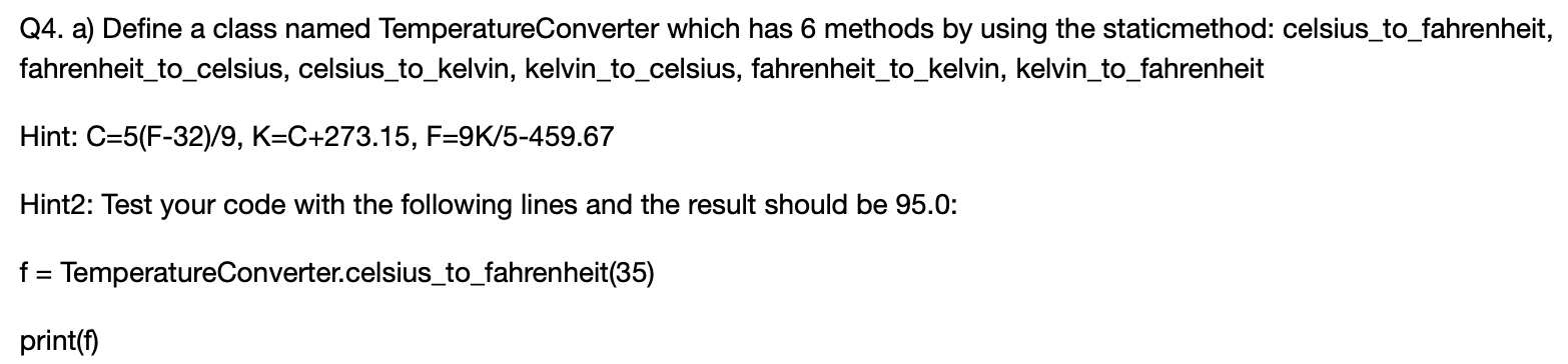 Solved Q4. a) Define a class named TemperatureConverter | Chegg.com