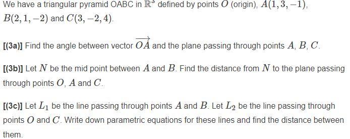 Solved We have a triangular pyramid OABC in R defined by | Chegg.com