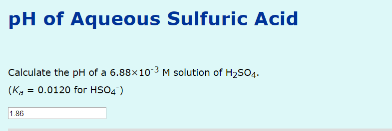 Solved pH of Aqueous Sulfuric Acid Calculate the pH of a | Chegg.com