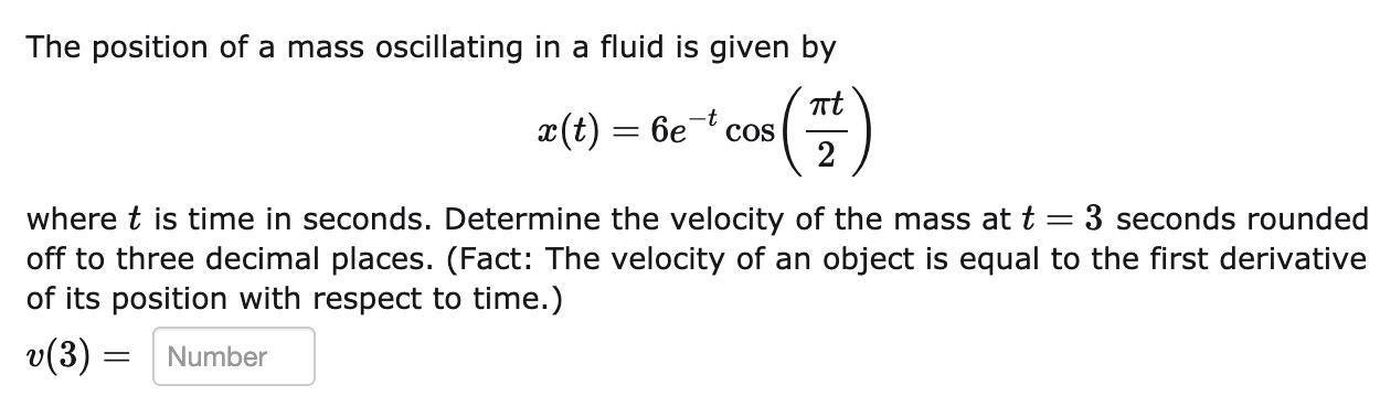Solved The position of a mass oscillating in a fluid is | Chegg.com