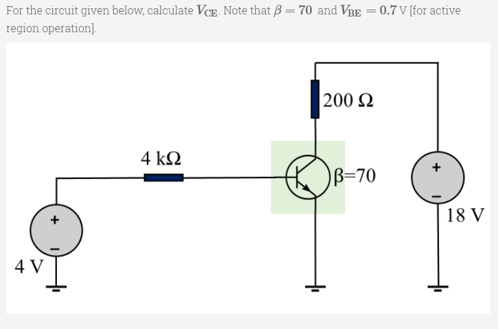 Solved For the circuit given below, calculate VCE. Note that | Chegg.com