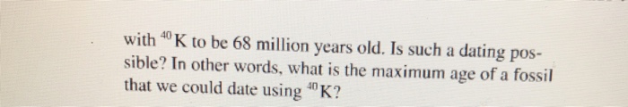 Solved 13. Dinosaur fossils are often dated by using an | Chegg.com