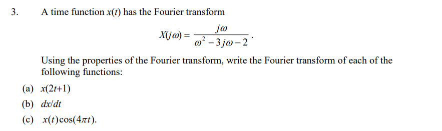 Solved 3. A time function x(t) has the Fourier transform | Chegg.com