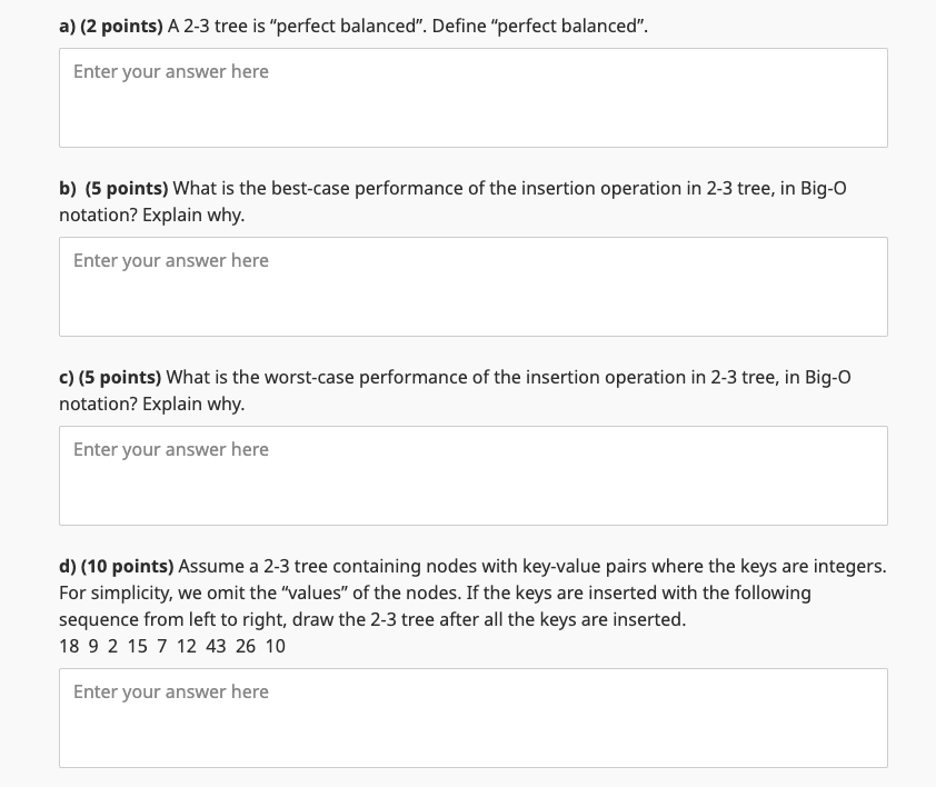 Solved a) (2 points) A 2-3 tree is "perfect balanced". | Chegg.com