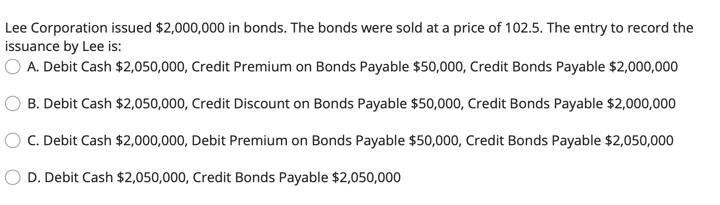 Solved Lee Corporation issued $2,000,000 in bonds. The bonds | Chegg.com