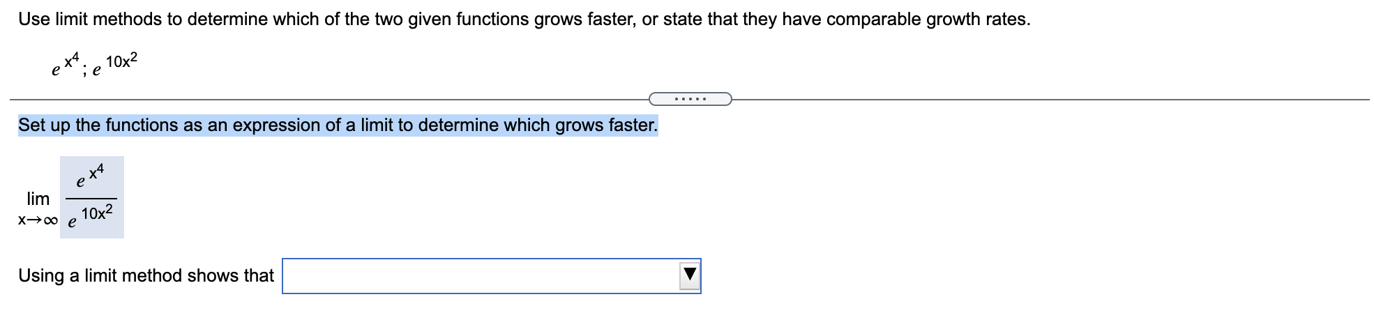 Solved Use limit methods to determine which of the two given | Chegg.com