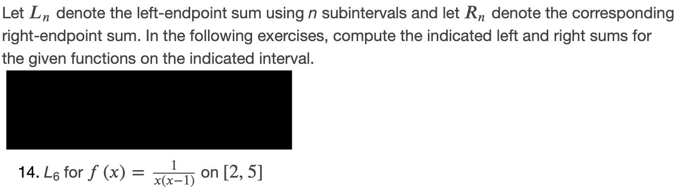 Solved Let Ln ﻿denote the left-endpoint sum using n | Chegg.com