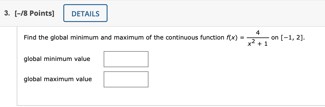 Solved 3. [-/8 Points] DETAILS 4 Find the global minimum and | Chegg.com
