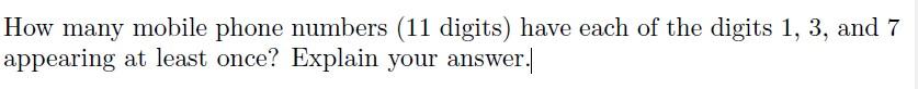 Solved How many mobile phone numbers (11 digits) have each | Chegg.com