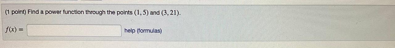 Solved (1 point) Find a power function through the points | Chegg.com
