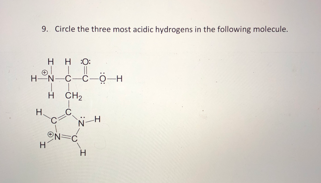 Solved 9. Circle the three most acidic hydrogens in the | Chegg.com