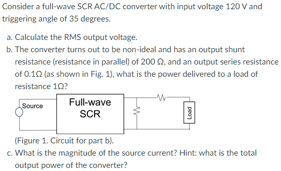 Solved Consider a full-wave SCR AC/DC converter with input | Chegg.com