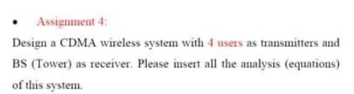 Solved Assignment 4: Design a CDMA wireless system with 4 | Chegg.com