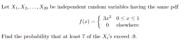 Solved Let X1, X2, ..., X20 be independent random variables | Chegg.com