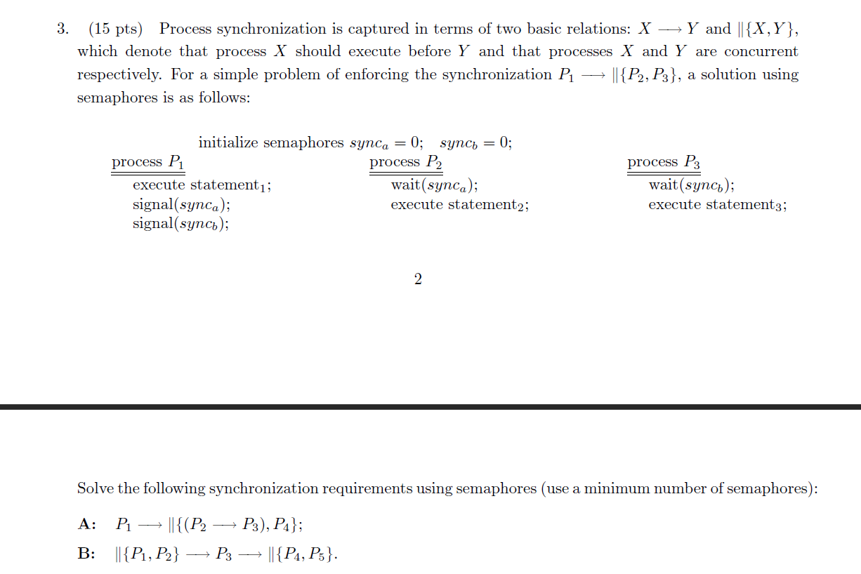 Solved 3. (15 pts) Process synchronization is captured in | Chegg.com