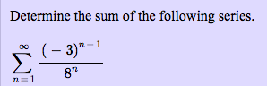 Solved Determine the sum of the following series. 3)-1 8r | Chegg.com