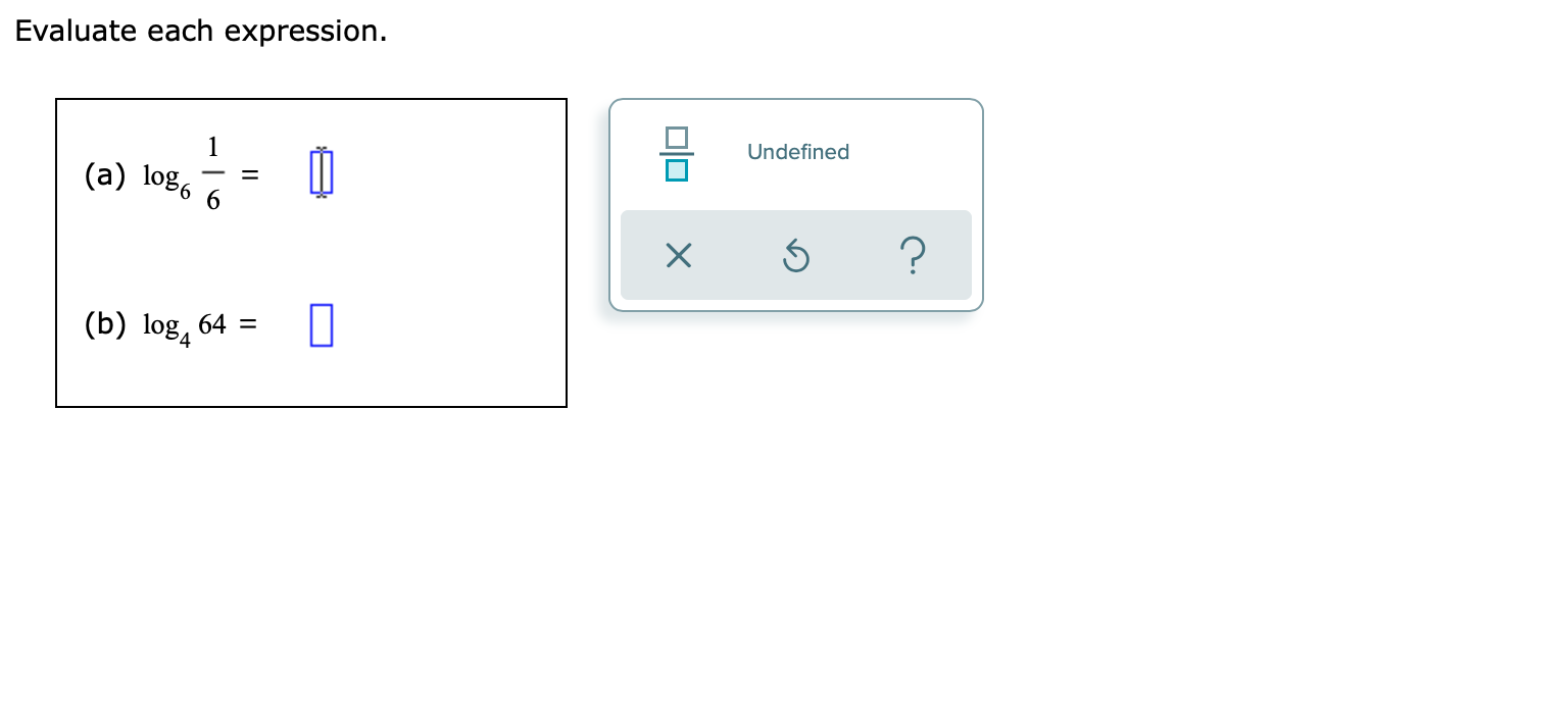 Solved Evaluate each expression. Undefined : (a) logo Í = 6 | Chegg.com