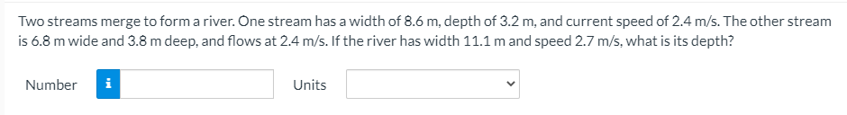 Solved Two streams merge to form a river. One stream has a | Chegg.com