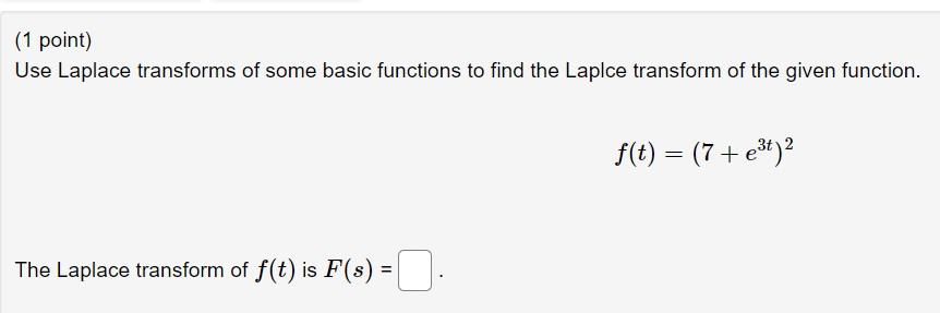 Solved (1 point) Use Laplace transforms of some basic | Chegg.com