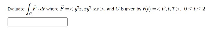 Solved Evaluate ∫C﻿vec(F)*dvec(r) ﻿where , ﻿and C ﻿is given | Chegg.com
