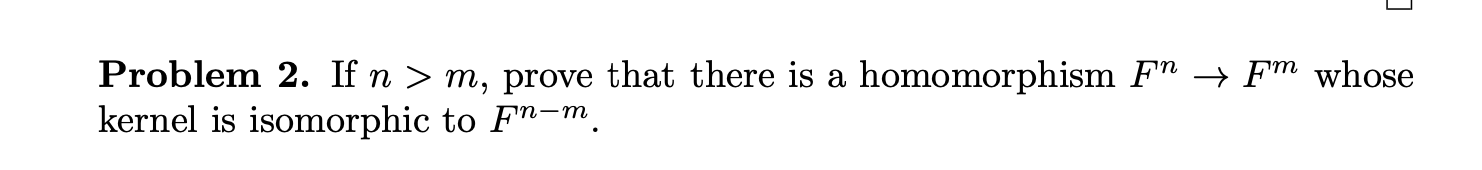Solved Problem 2. If n > m, prove that there is a | Chegg.com
