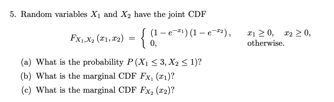 Solved 5. Random variables X1 and X2 have the joint CDF | Chegg.com
