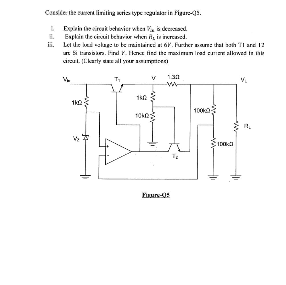 Solved Consider the current limiting series type regulator | Chegg.com