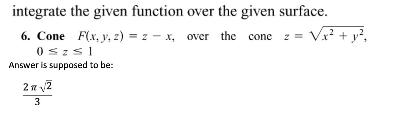 Solved integrate the given function over the given surface. | Chegg.com
