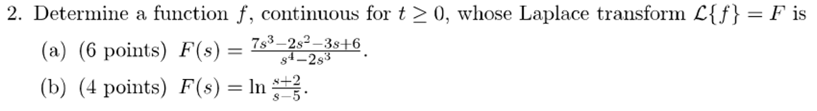 Solved 2. Determine a function f, continuous for t > 0, | Chegg.com