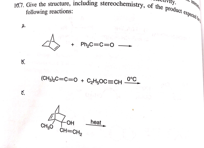 Solved 10.7. Give the structure, including stereochemistry, | Chegg.com