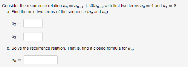 Solved Consider the recurrence relation an=an−1+20an−2 with | Chegg.com