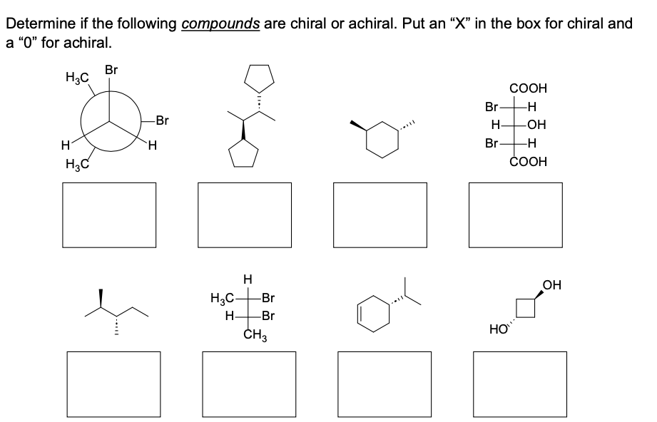 Solved Determine if the following compounds are chiral or | Chegg.com