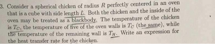 Solved 3. Consider a spherical chicken of radius R perfectly | Chegg.com