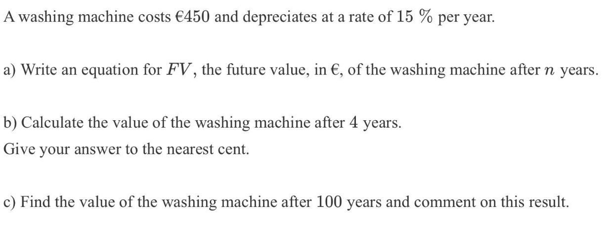 Solved A washing machine costs €450 and depreciates at a | Chegg.com