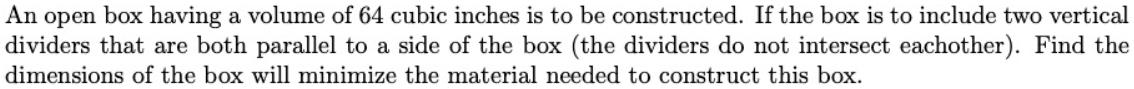 Solved An open box having a volume of 64 cubic inches is to | Chegg.com