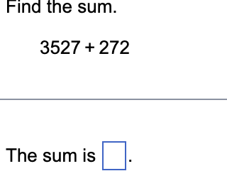 Solved Find the sum.3527+272The sum is | Chegg.com