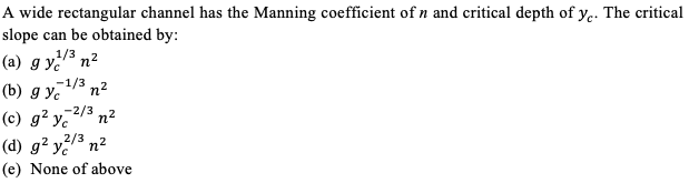 Solved A wide rectangular channel has the Manning | Chegg.com