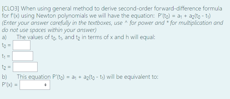 Solved [CLO3] When using general method to derive | Chegg.com