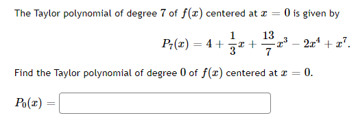 Solved The Taylor polynomial of degree 7 of f(x) centered at | Chegg.com