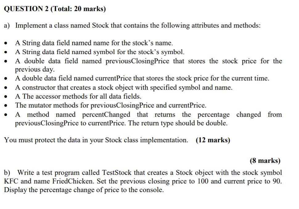 Solved QUESTION 2 (Total: 20 marks) a) Implement a class | Chegg.com