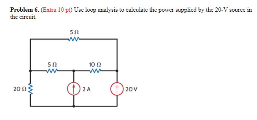 Solved Problem 6. (Extra 10pt ) Use loop analysis to | Chegg.com