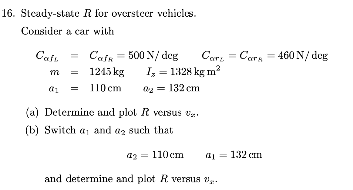 6. Steady-state R for oversteer vehicles. Consider a | Chegg.com