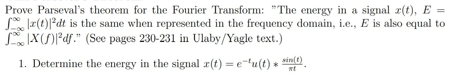 Solved Prove Parseval's theorem for the Fourier Transform: | Chegg.com