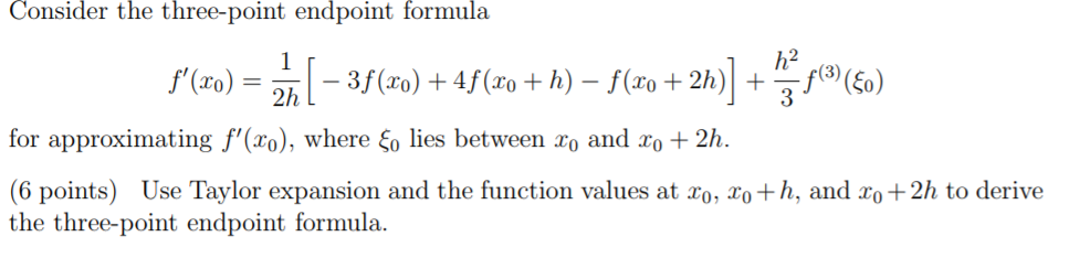Solved Consid er the three-point endpoint formula קן - | Chegg.com