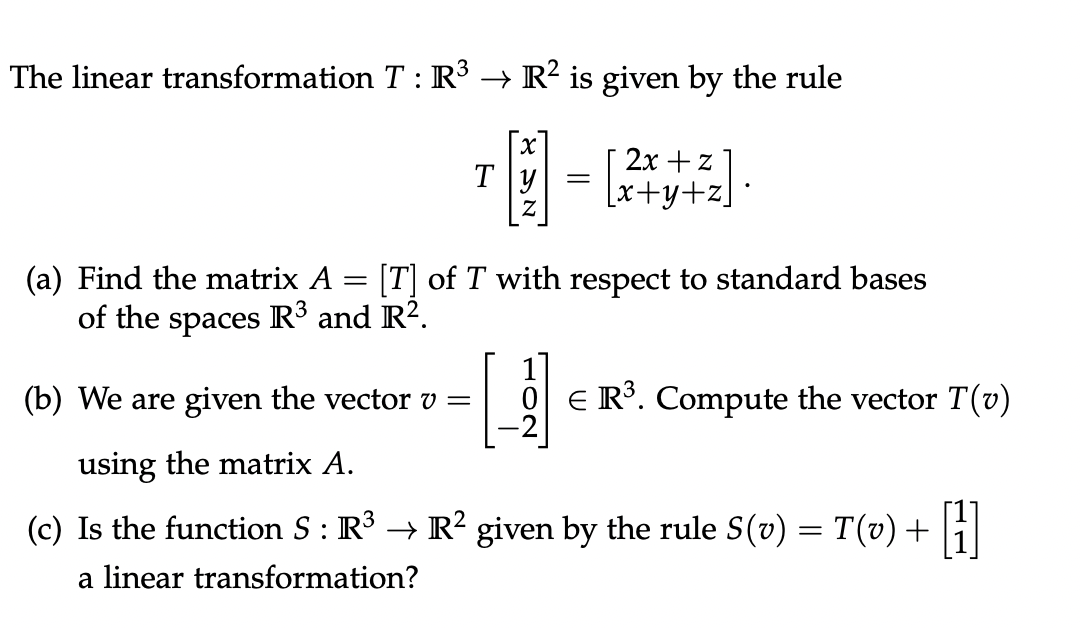 Solved The linear transformation T:R3→R2 is given by the | Chegg.com