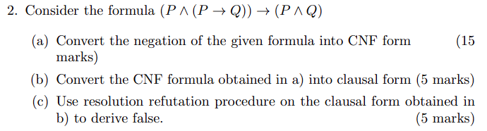 Consider the formula (PP→Q)→(PQ)(a) ﻿Convert the | Chegg.com